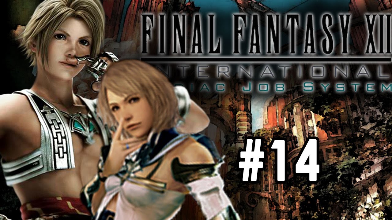 Final Fantasy - XII IZJS [English] [Playthrough Part 14] [We Need To ...