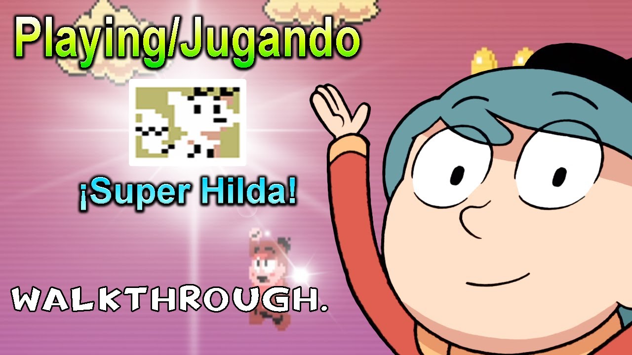 Playing/Jugando: Super Hilda. (Download in the Description) - YouTube