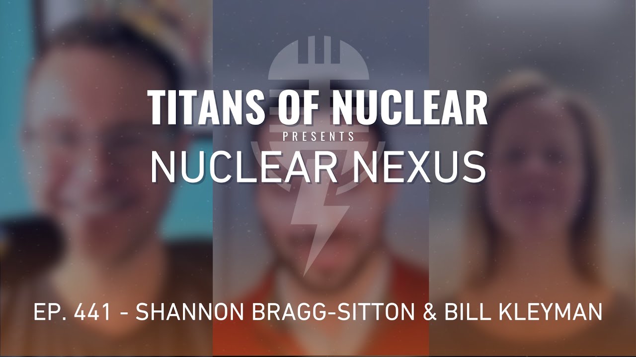 Ep 441: Shannon Bragg-Sitton & Bill Kleyman - Nuclear Nexus: Data ...