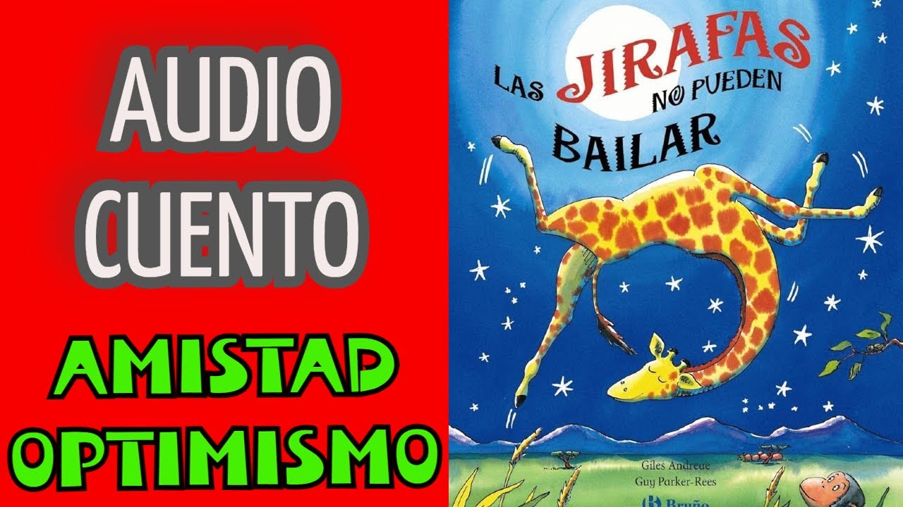 AUDIOCUENTO "LAS JIRAFAS NO PUEDEN BAILAR" (GILES ANDREAE) CUENTOS ...