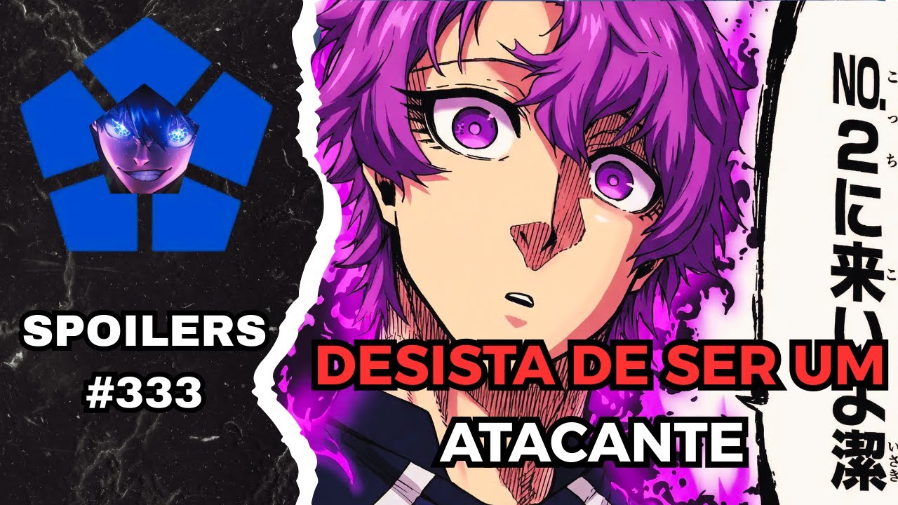 BLUE LOCK 333 SPOILERS - O DESTINO CHAMA ISAGI - YouTube
