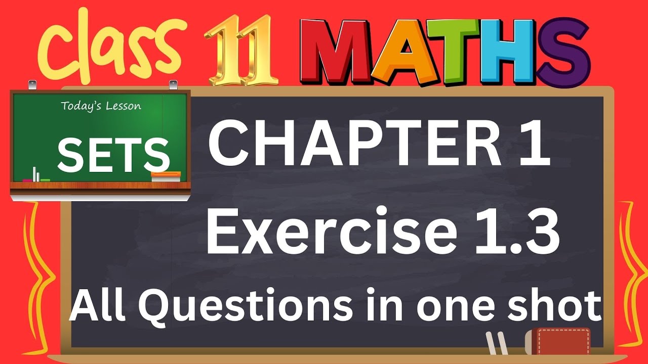 Class 11 Chapter 1| SETS (Maths)|| Ex 1.3 Q 1 to 9|| CBSE NCERT ...