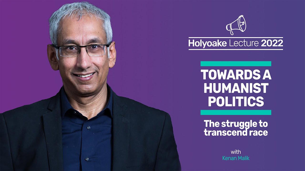 The struggle to transcend race, with Kenan Malik | The Holyoake Lecture ...