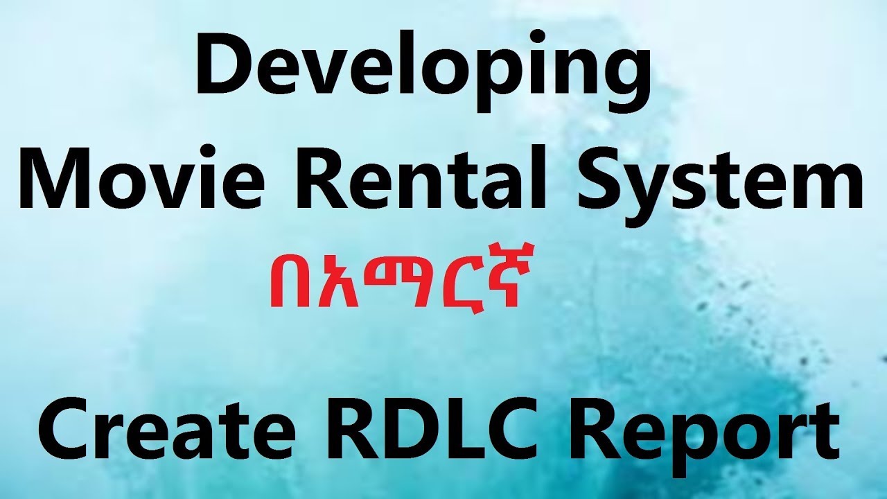Sample Project - How to Create RDLC Report (Movie Rental System) - YouTube