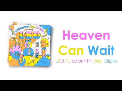 LSD - Heaven Can Wait ft. Labrinth, Sia, Diplo (Lyric Video) - YouTube