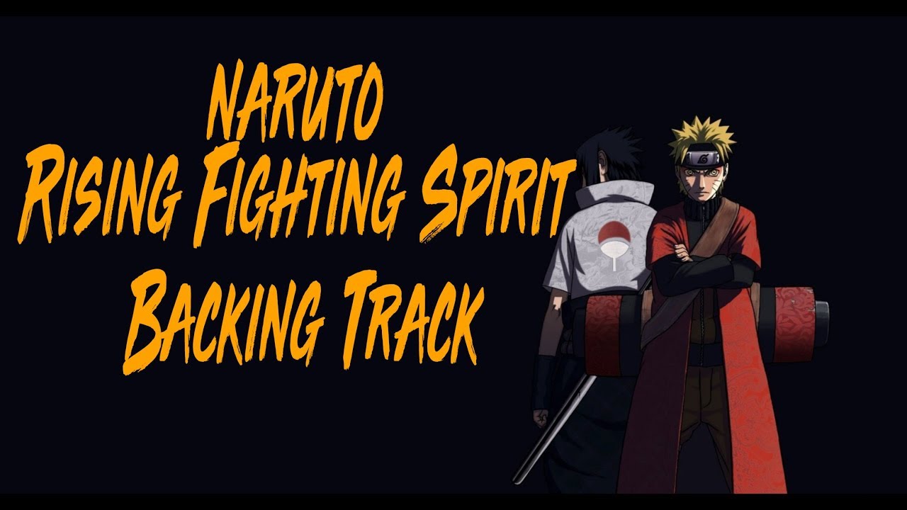 Naruto Rising Fighting Spirit Backing Track - YouTube