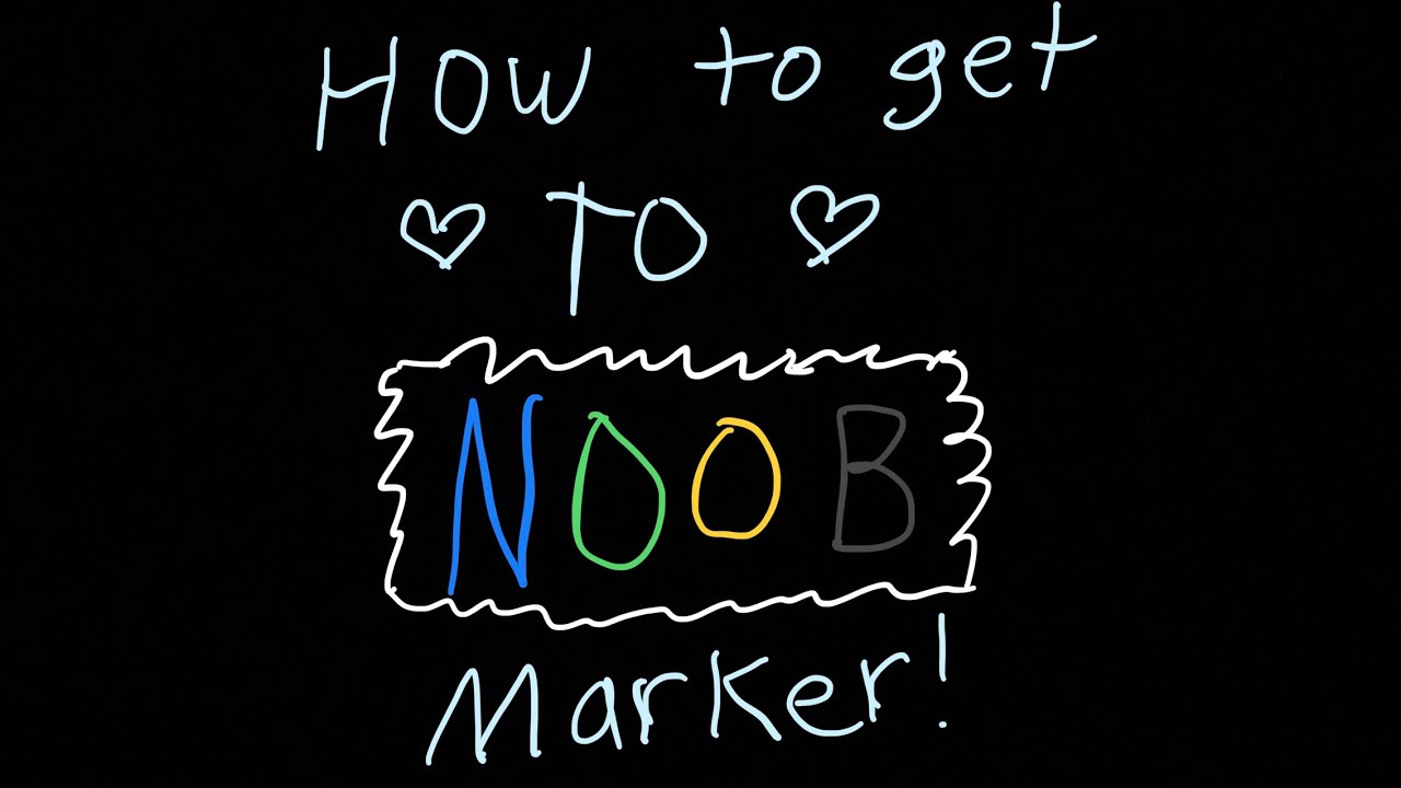 How To Get The *NOOB* Marker (Find The Markers) - YouTube