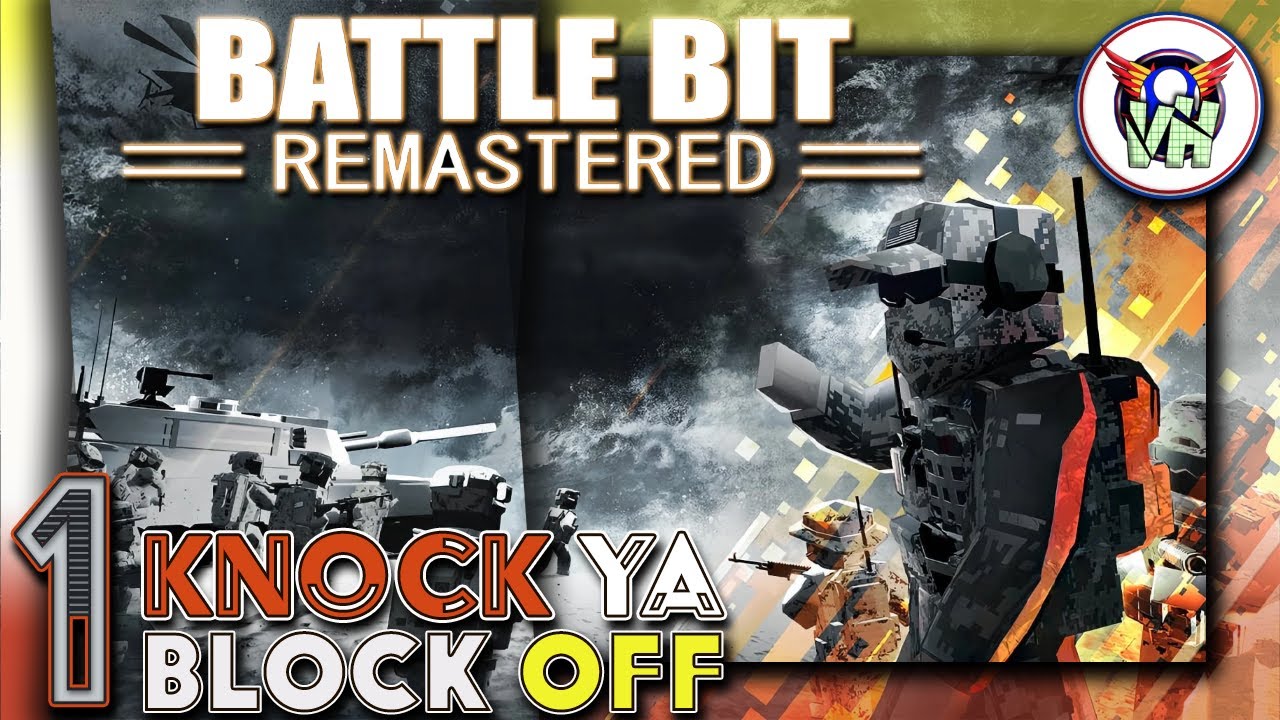 BattleBit Remastered # 1 | Knock Ya Block Off - YouTube