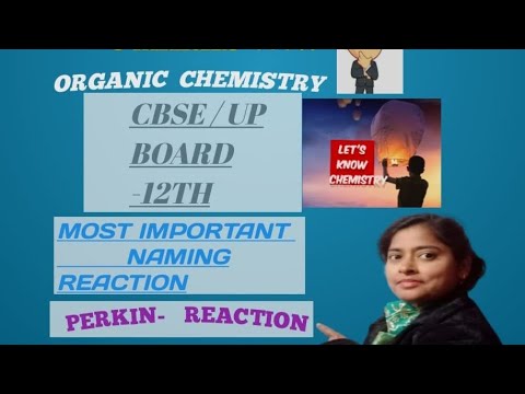 PERKIN REACTION||IMPORTANT NAMING REACTION||ORGANIC CHEMISTRY #cbse ...