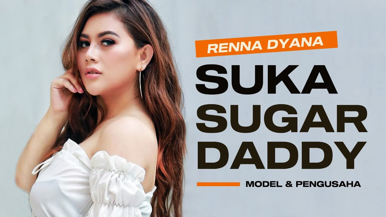Renna Dyana Suka Sugar daddy - YouTube