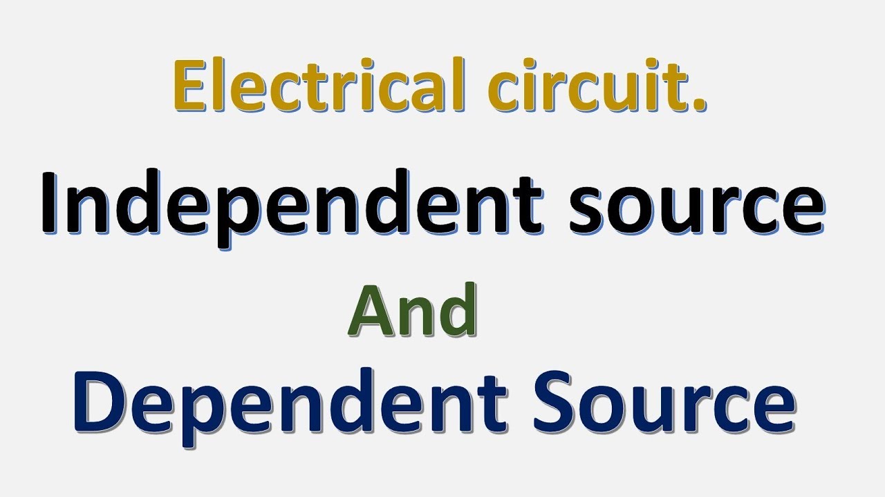 electrical circuit lecture 02 dependent and independent sources - YouTube