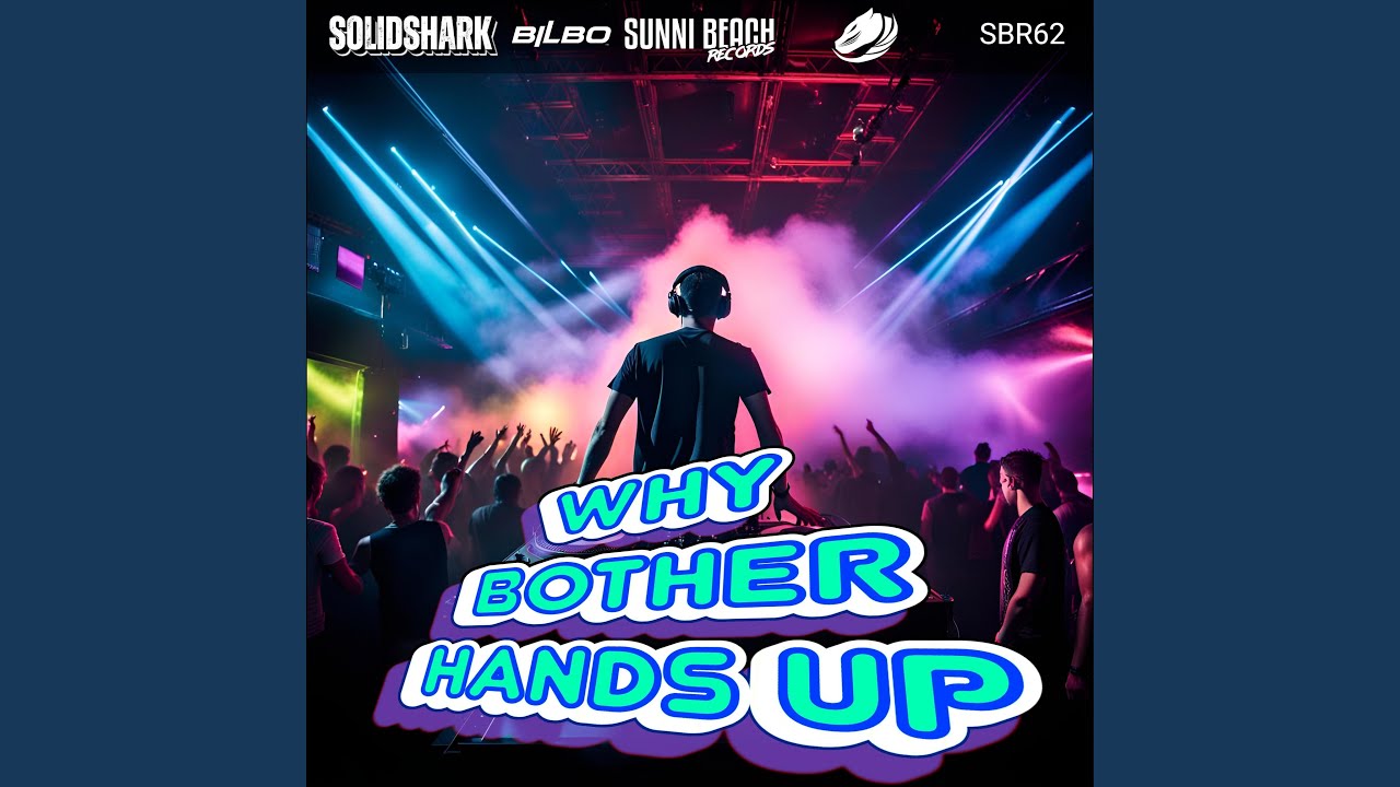 Why bother Hands Up (Extended Mix) - YouTube