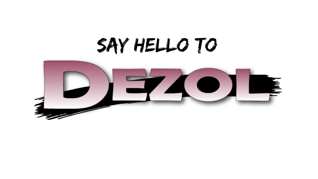 Say hello to Dezol! - YouTube