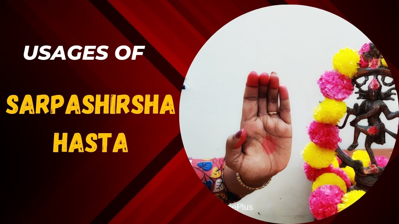 Sarpashirsha hasta vinyogaha | Usages of Sarpa Shirsha hasta | Single ...