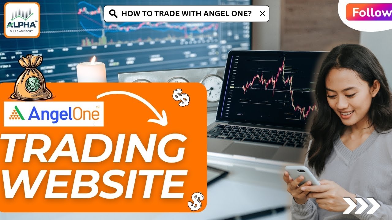 TRADING WEBSITE ANGELONE HOW TO TRADE WITH ANGEL ONE Alpha Bulls ...