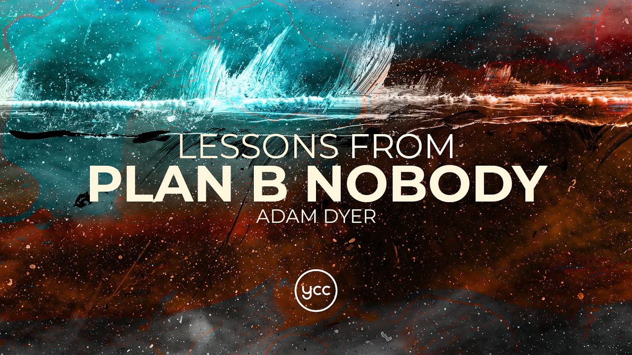 Lessons From the Plan B Nobody - Adam Dyer - YouTube