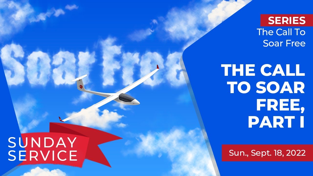🔴 9/18/2022 Sunday Service | The Call To Soar Free, Part I - YouTube