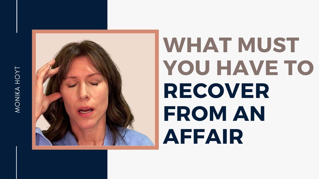 What you must have to recover from an affair - YouTube