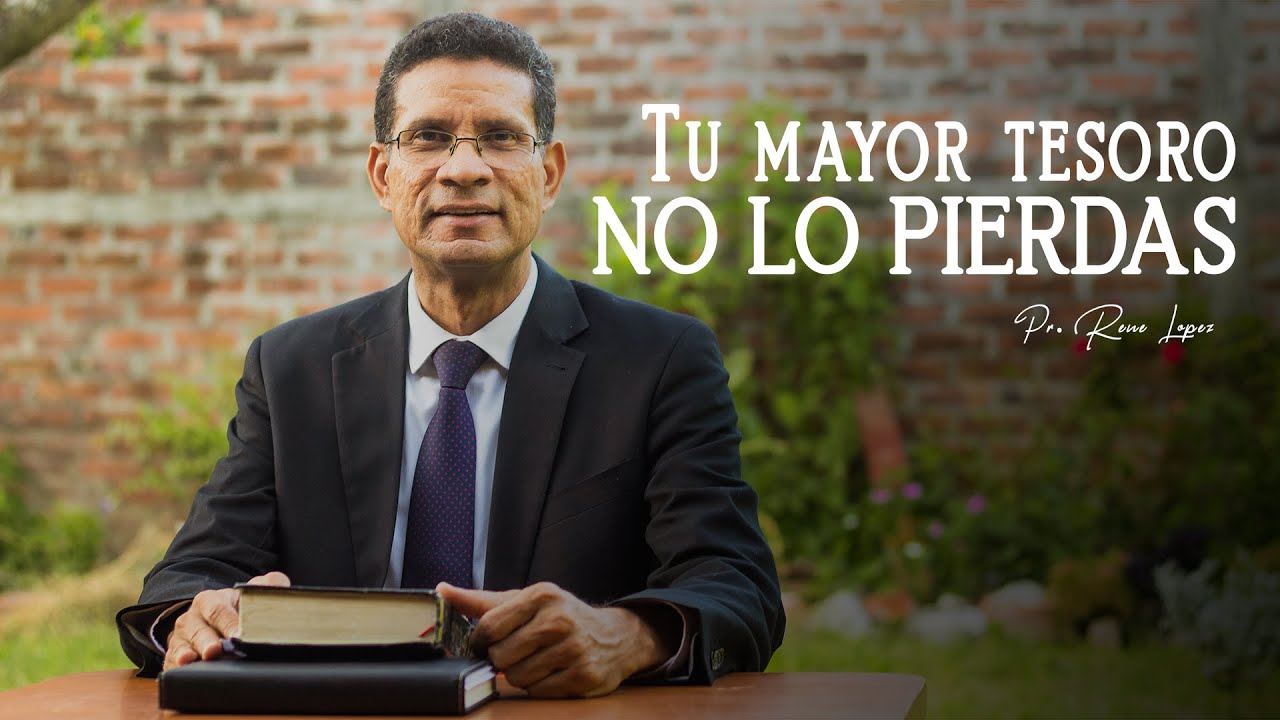 Tema: "Tu mayor tesoro, no lo pierdas" - YouTube
