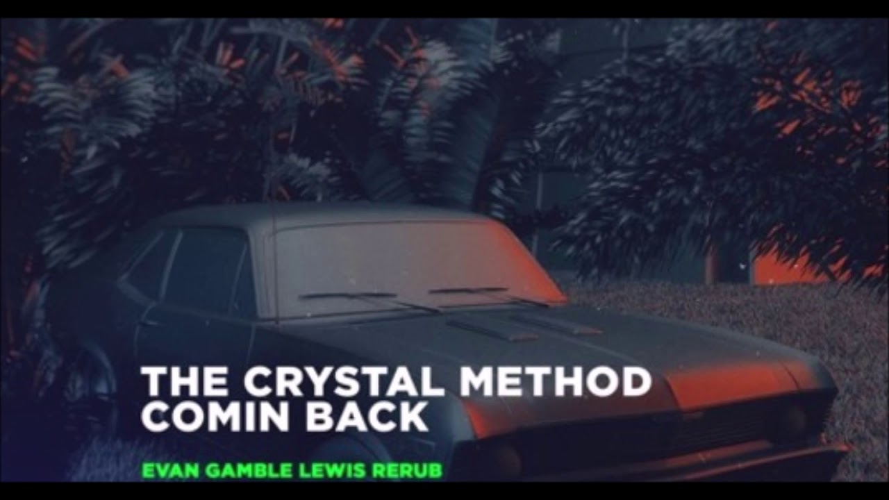 The Crystal Method - Comin Back (Evan Gamble Lewis Rerub) - YouTube