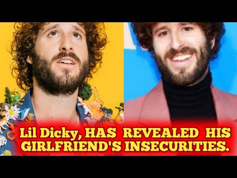 Lil Dicky, has revealed his girlfriend's insecurities about his "small ...