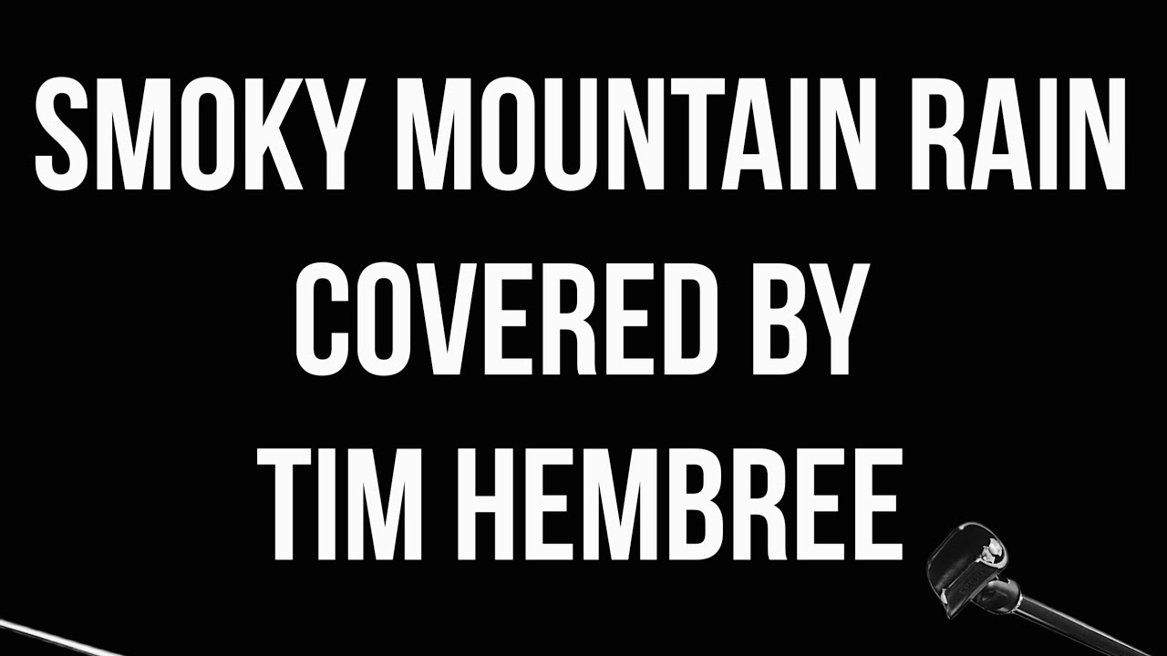 Smoky Mountain Rain - Ronnie Milsap Cover - Tim Hembree - YouTube