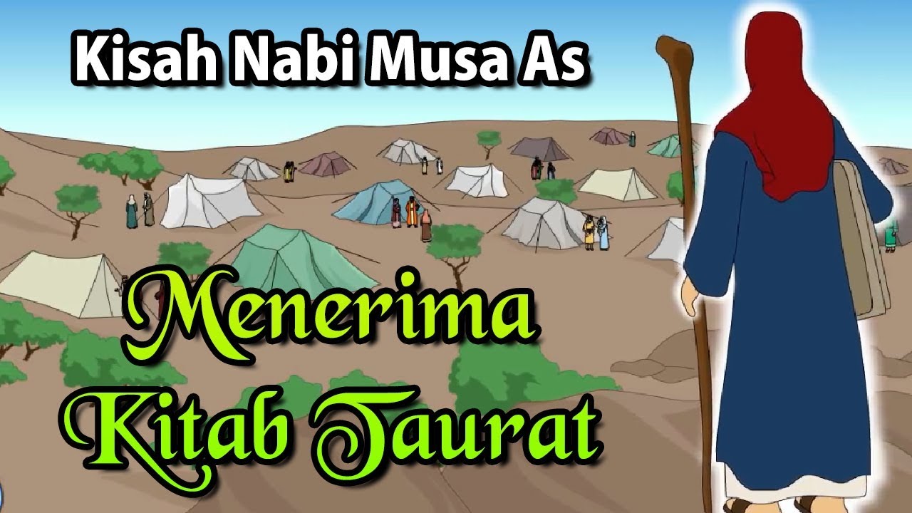 KISAH NABI MUSA AS | Menerima Kitab Taurat - YouTube