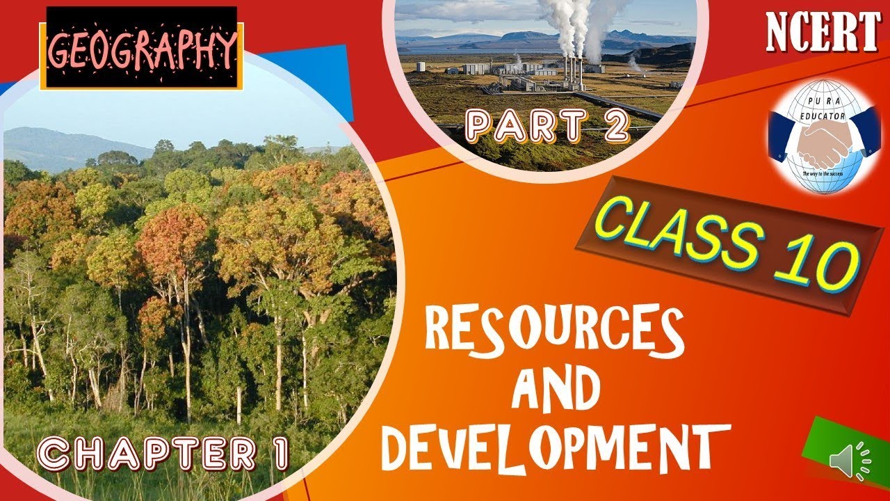 NCERT GEOGRAPHY CLASS 10 CHAPTER 1 RESOURCES AND DEVELOPMENT PART 2 ...