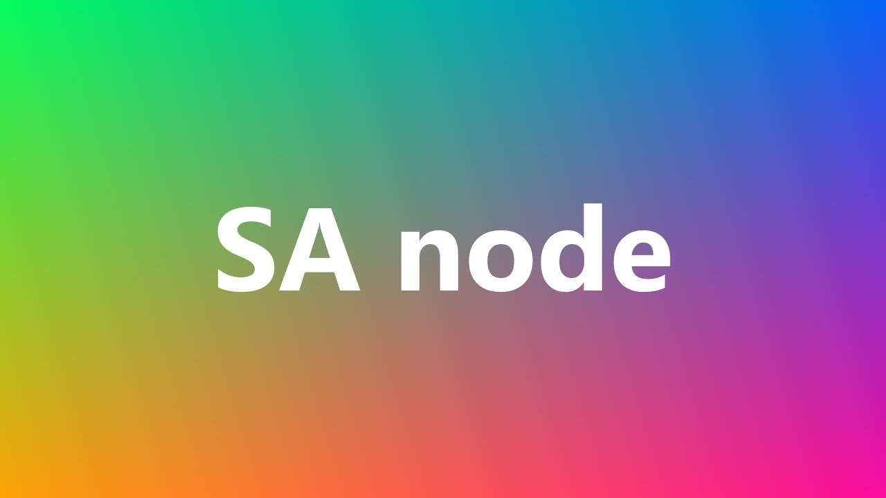 SA node - Medical Meaning and Pronunciation - YouTube