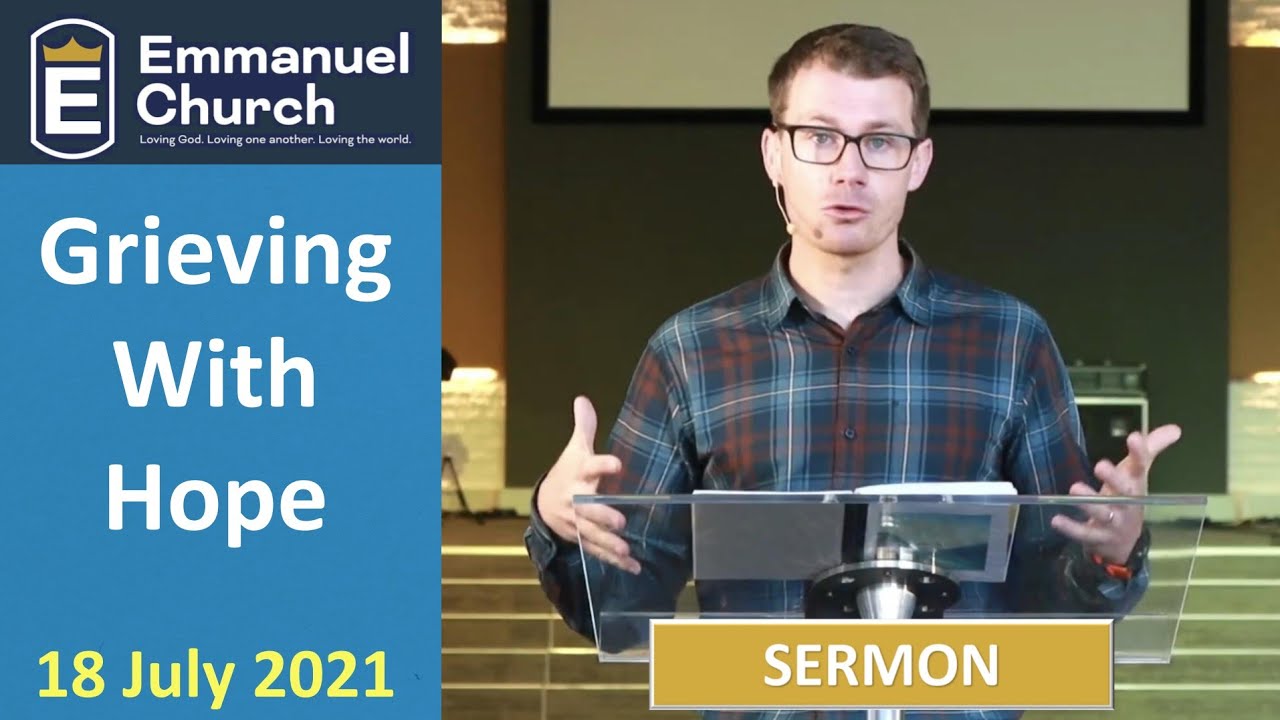 SERMON Grieving With Hope Psalm 13 18 July 2021 YouTube