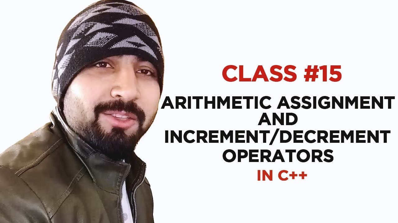 Arithmetic Assignment And Increment Decrement Operators In Cc In Hindiurdu Youtube 0306