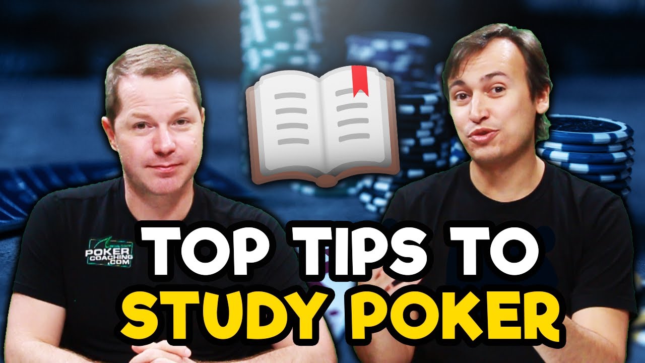 STUDY Poker EFFECTIVELY With These TOP TIPS! - YouTube