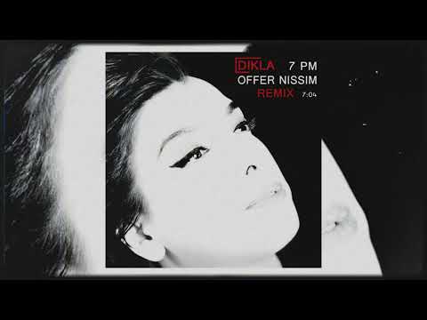 Dikla - 7 PM (Offer Nissim Remix)