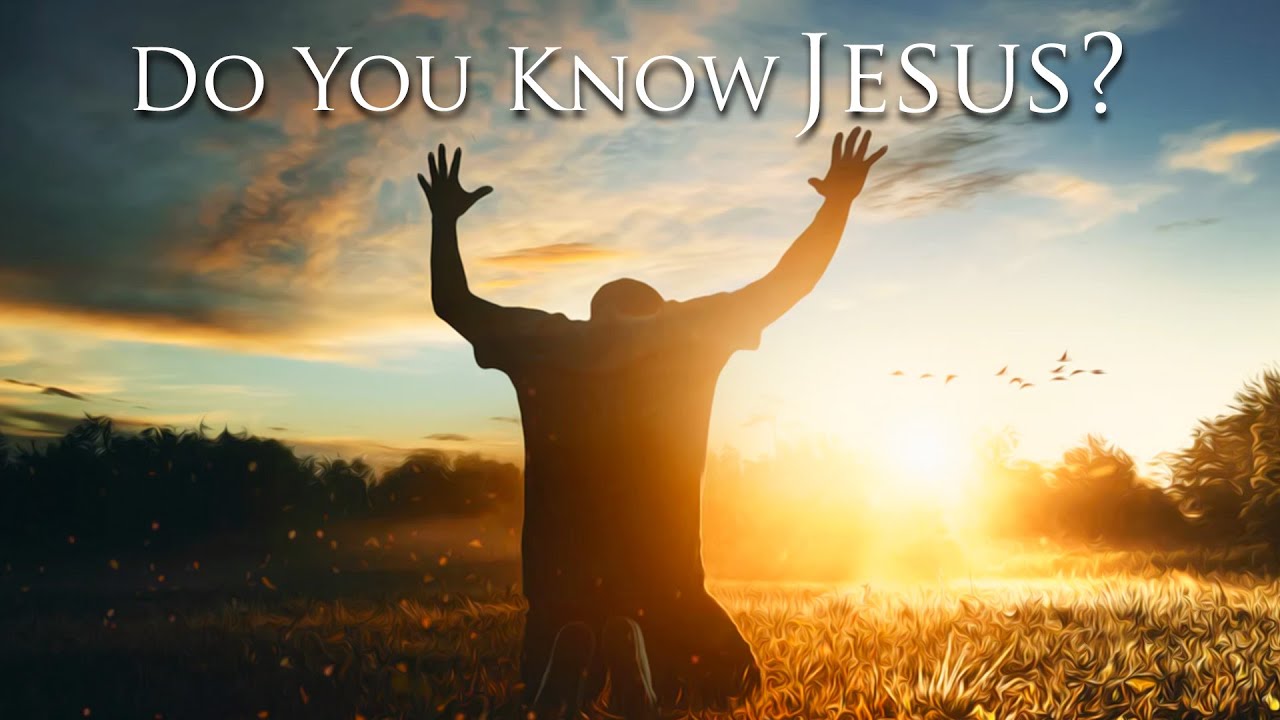 Do You Know Jesus - John Grosboll - YouTube