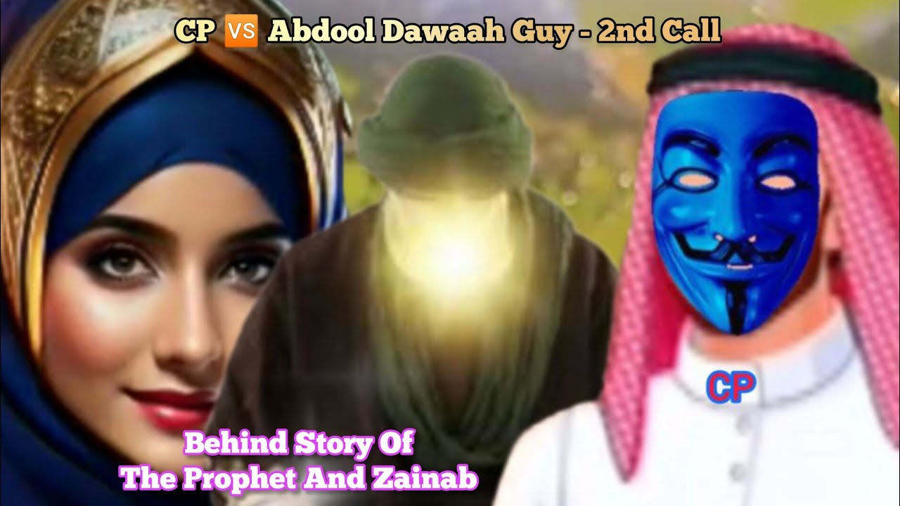 CP 🆚 Abdool Dawaah Guy - 2nd Call About Behind Story Of The Prophet And ...