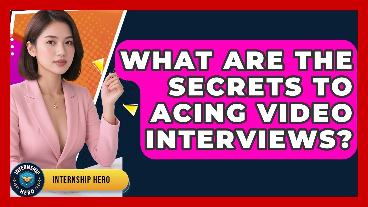 What Are The Secrets To Acing Video Interviews? - Internship Hero - YouTube