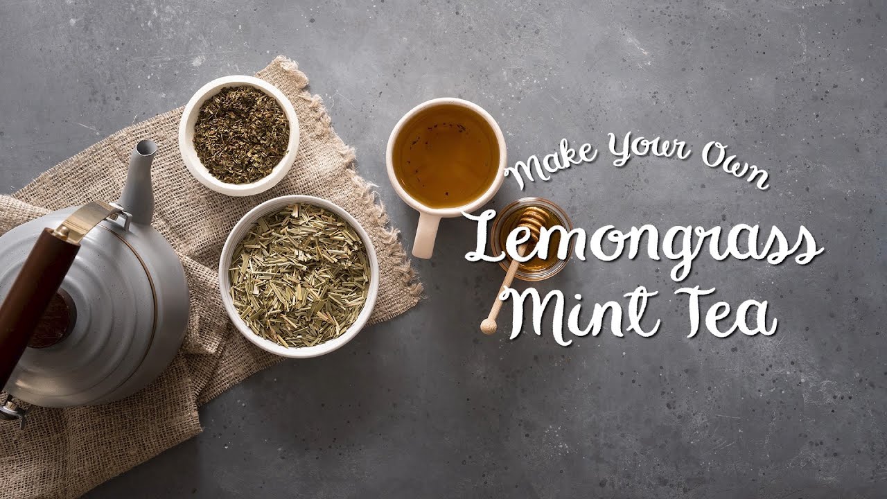 Lemongrass Mint Tea - YouTube