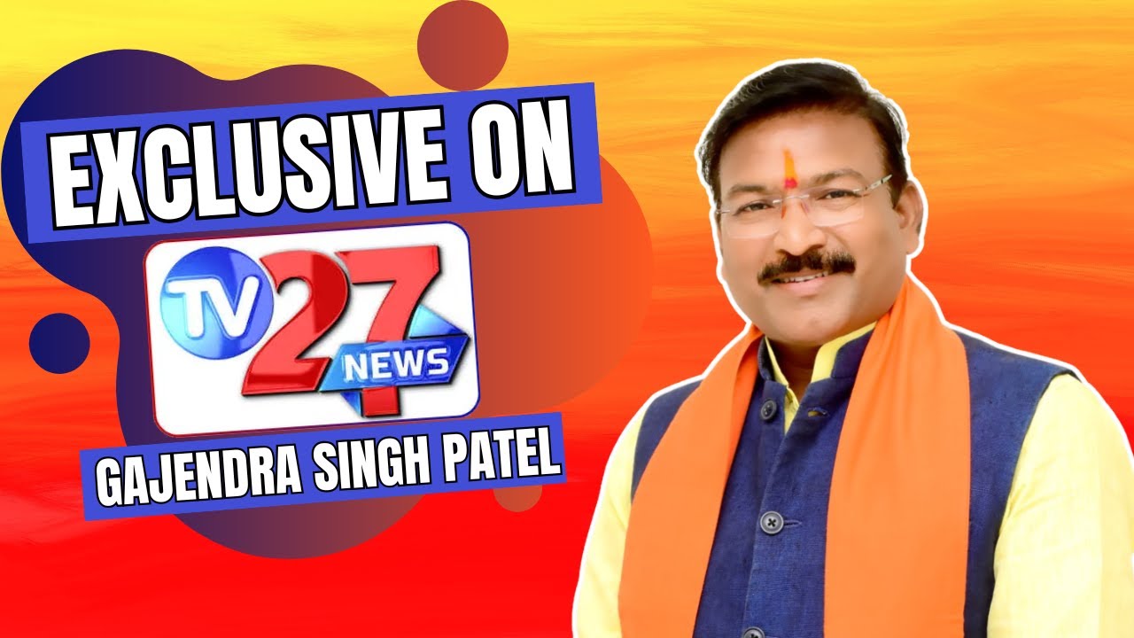 Gajendra Singh Patel | Special Discussion Only on #TV27NEWS | Don’t ...