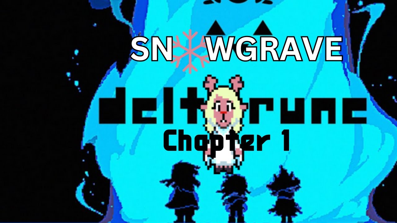 Deltarune SnowGrave Route - YouTube