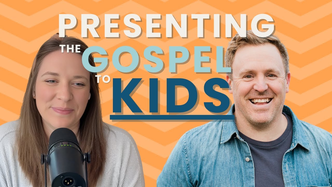 How to Present the Gospel to Kids | Kids Ministry Circle Podcast - YouTube