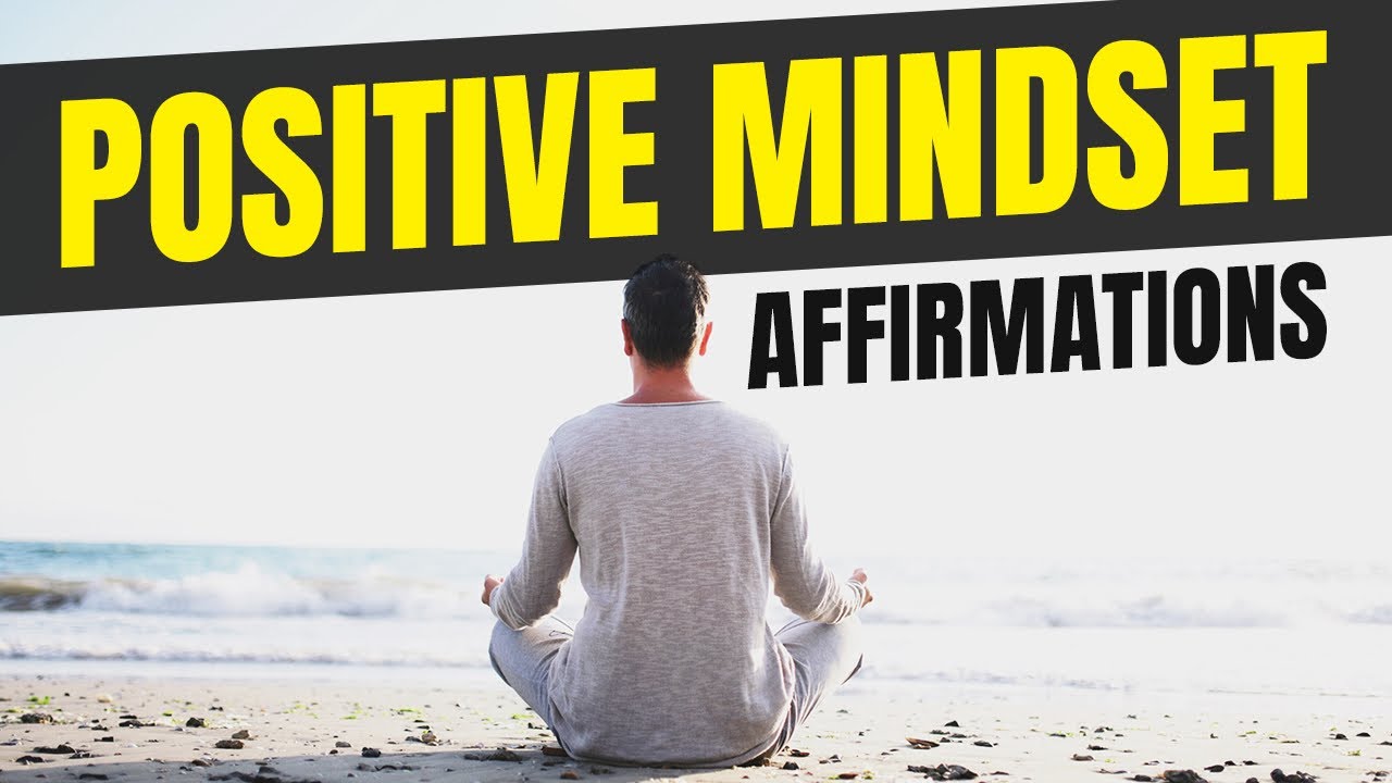 Positive Mindset Affirmations - Affirmations For Success - YouTube