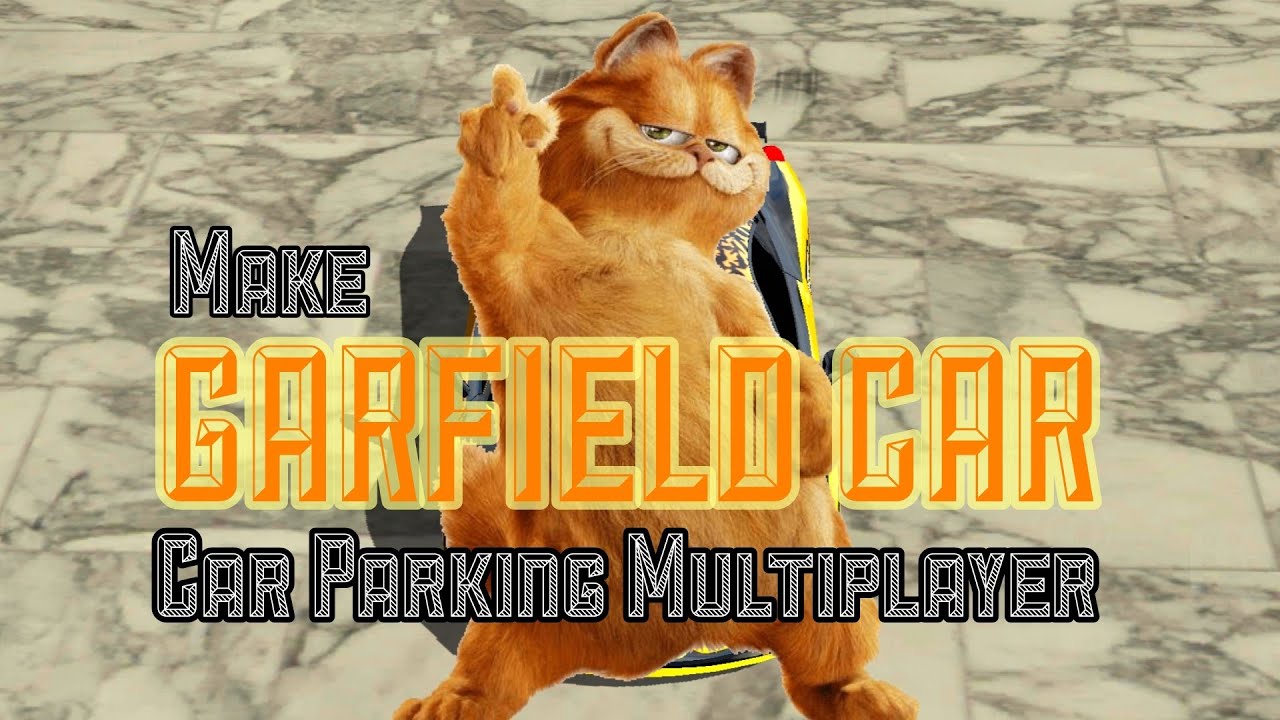 Make GARFIELD!!! Car Parking Multiplayer - YouTube
