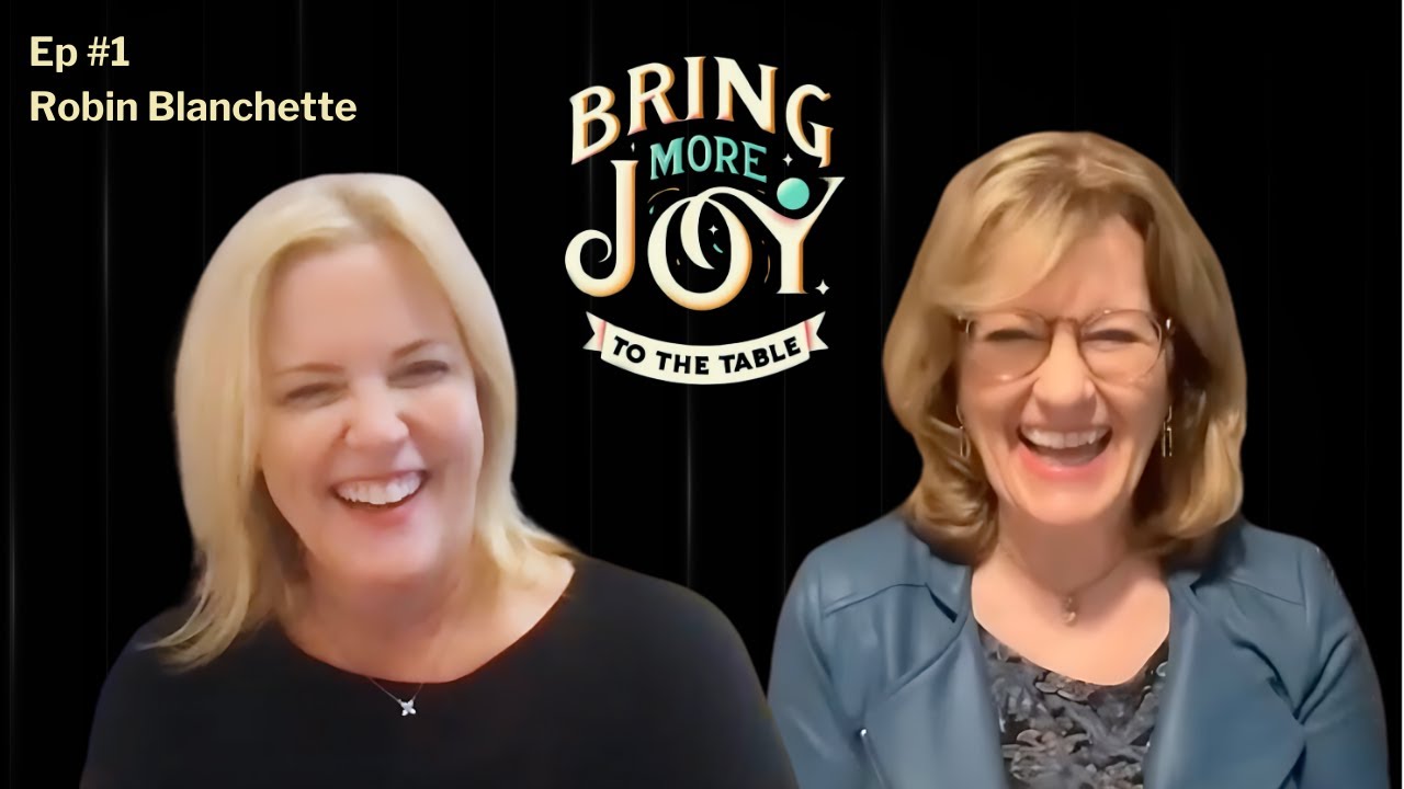 Robin Blanchette on The Value of Connecting || Bring More Joy to the ...