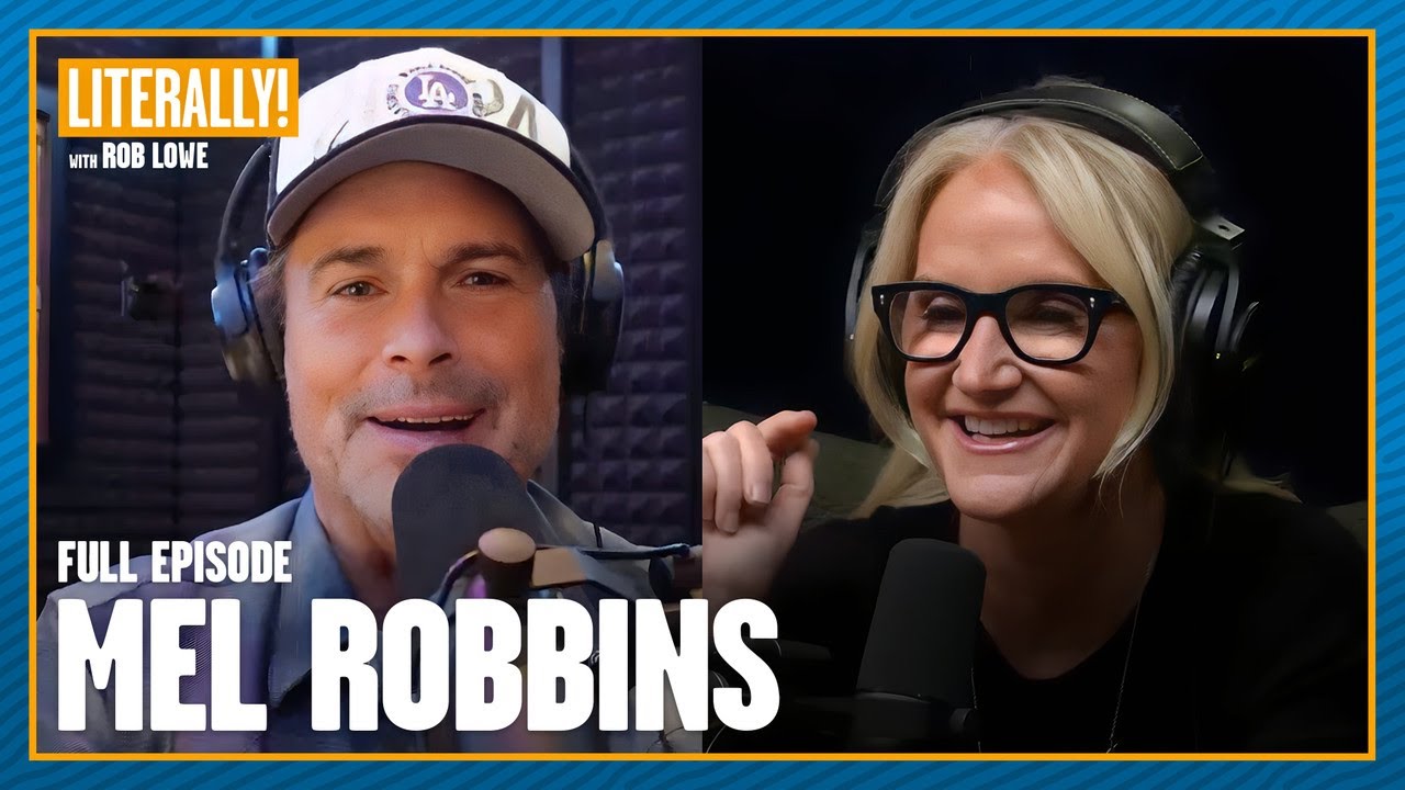 Mel Robbins Shares “The Only 3 Things In Life You Can Control” | Literally! with Rob Lowe ...