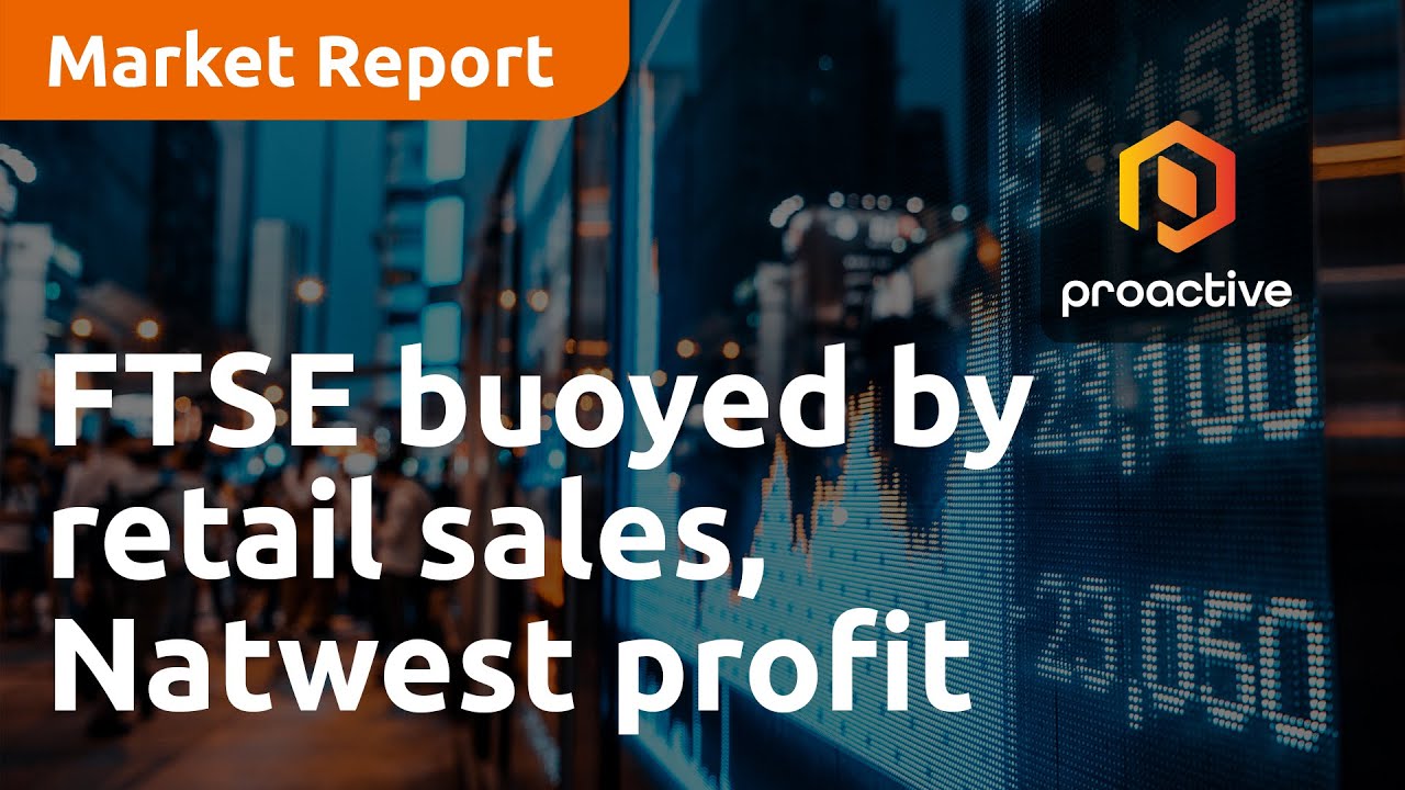 FTSE buoyed by retail sales, Natwest profit - Market Report - YouTube