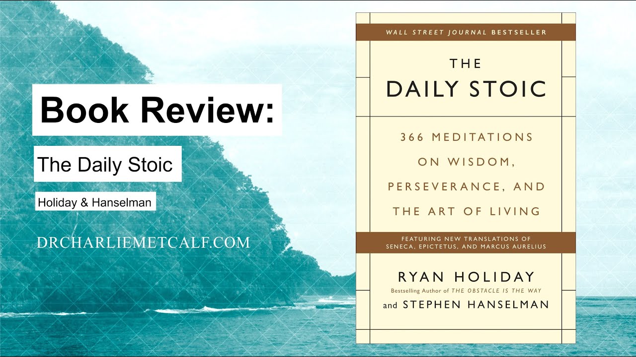 The Daily Stoic - Ryan Holiday and Stephen Hanselman - Book Review ...