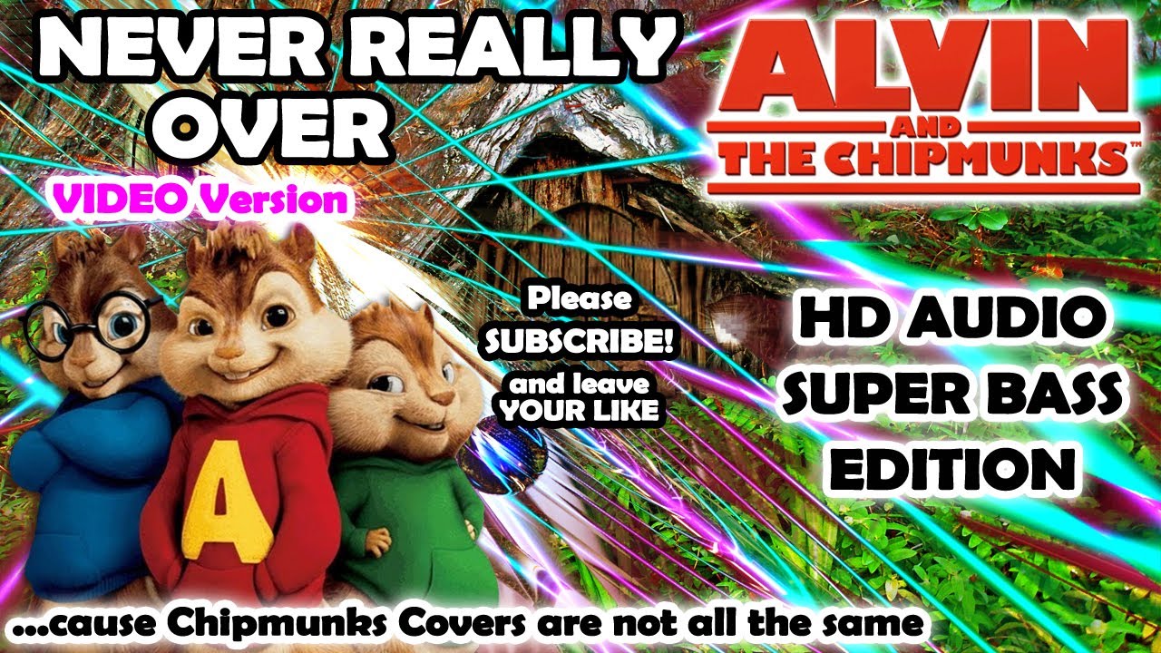 Never Really Over Alvin And Chipmunks Hd Cover Katy Perry Youtube