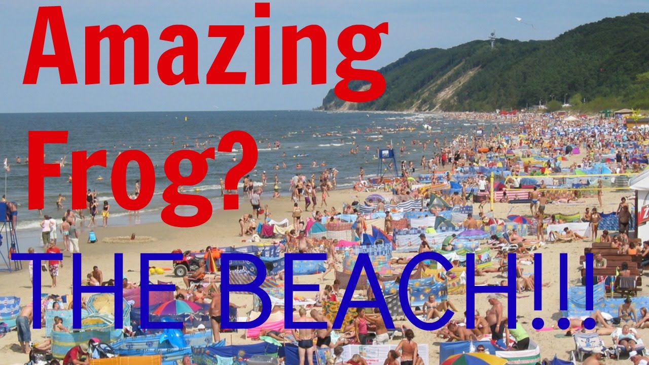 THE BEACH!!! - Amazing Frog? #4 - YouTube