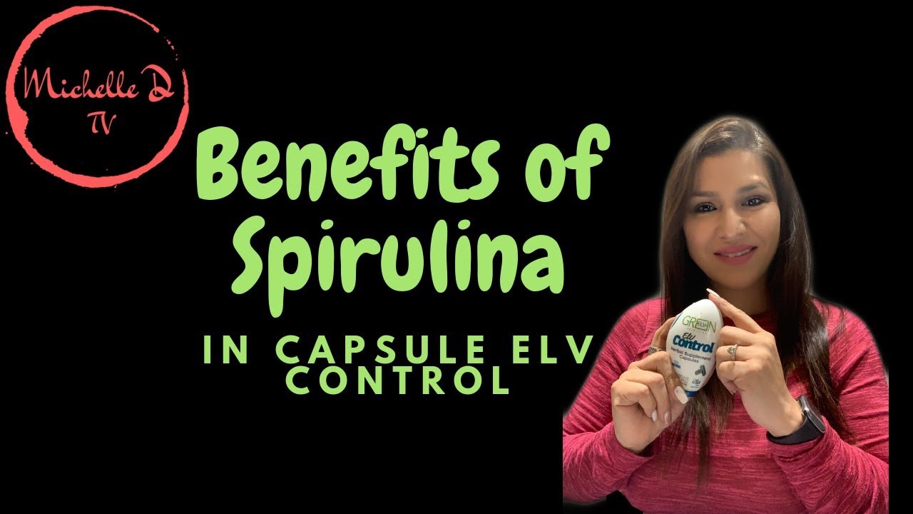 Benefits of Spirulina in Elv Control Capsule for Natural Weight Loss ...