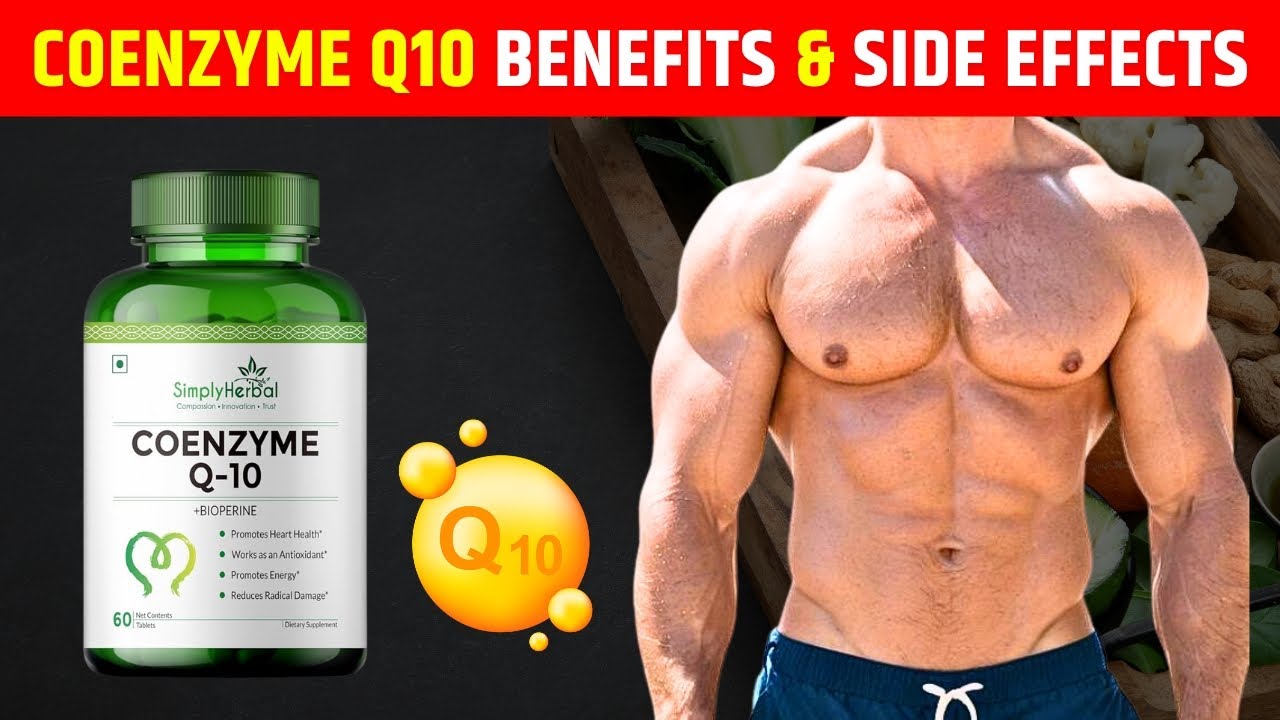 Coenzyme Q10 Benefits, Uses and Side Effects | Coenzyme Q10 benefits in ...
